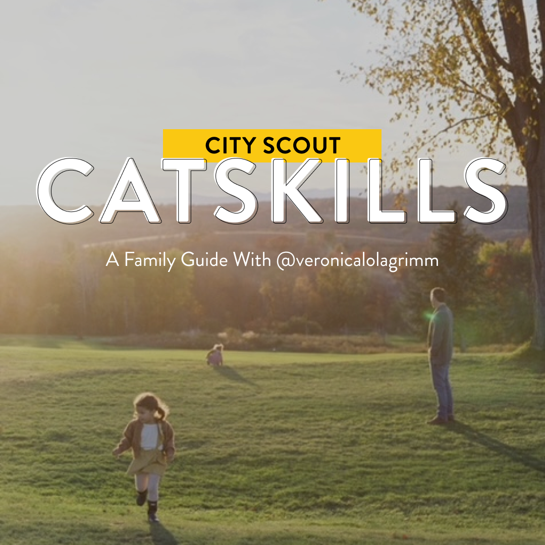 City Scout: A Family Guide to the Catskills - Kid & Coe