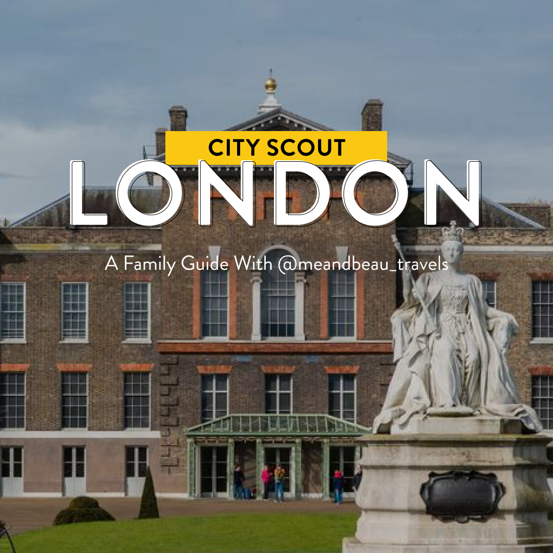 City Scout: A Family Guide to London - Kid & Coe
